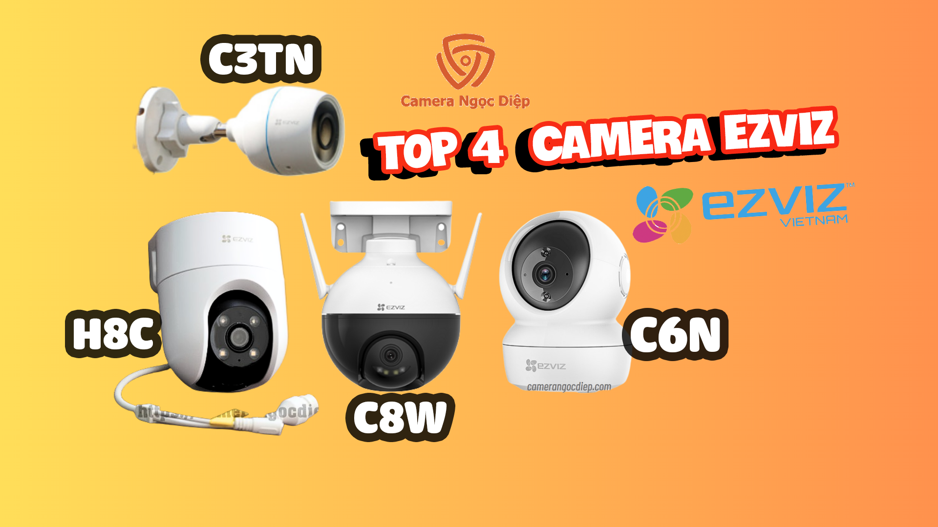 Top 4 Camera EZVIZ Đáng Mua Nhất 2023 - Ngọc Diệp Camera
